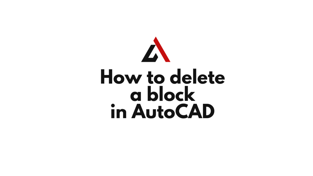 How to delete a block in AutoCAD - Comprehensive Guide - Autocad Everything