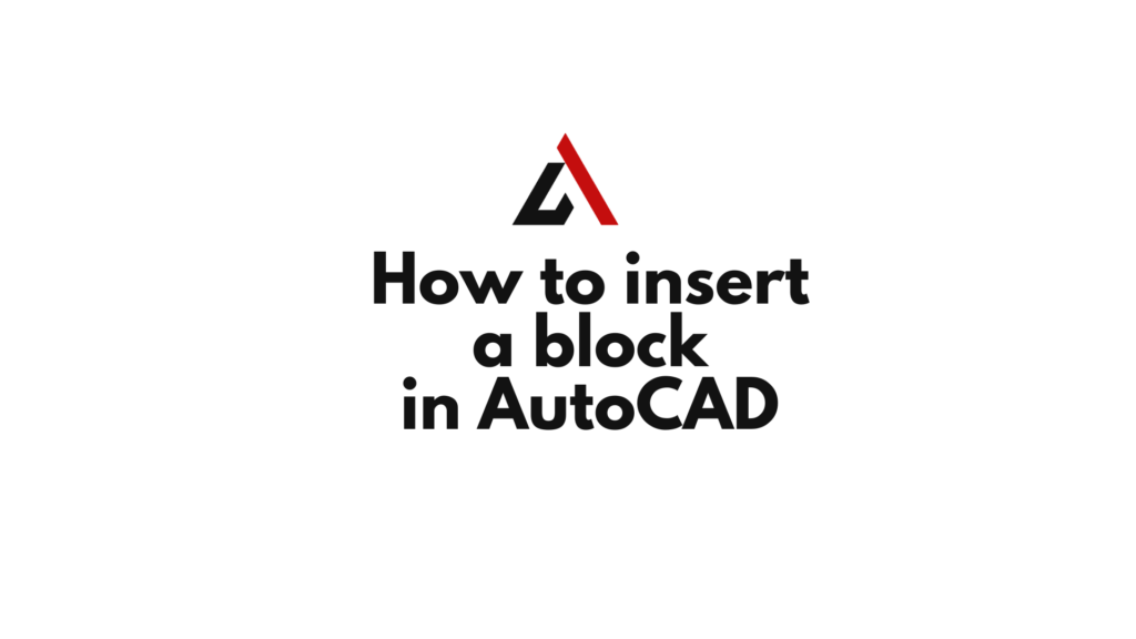 How to insert a block in AutoCAD - Comprehensive Guide - Autocad Everything