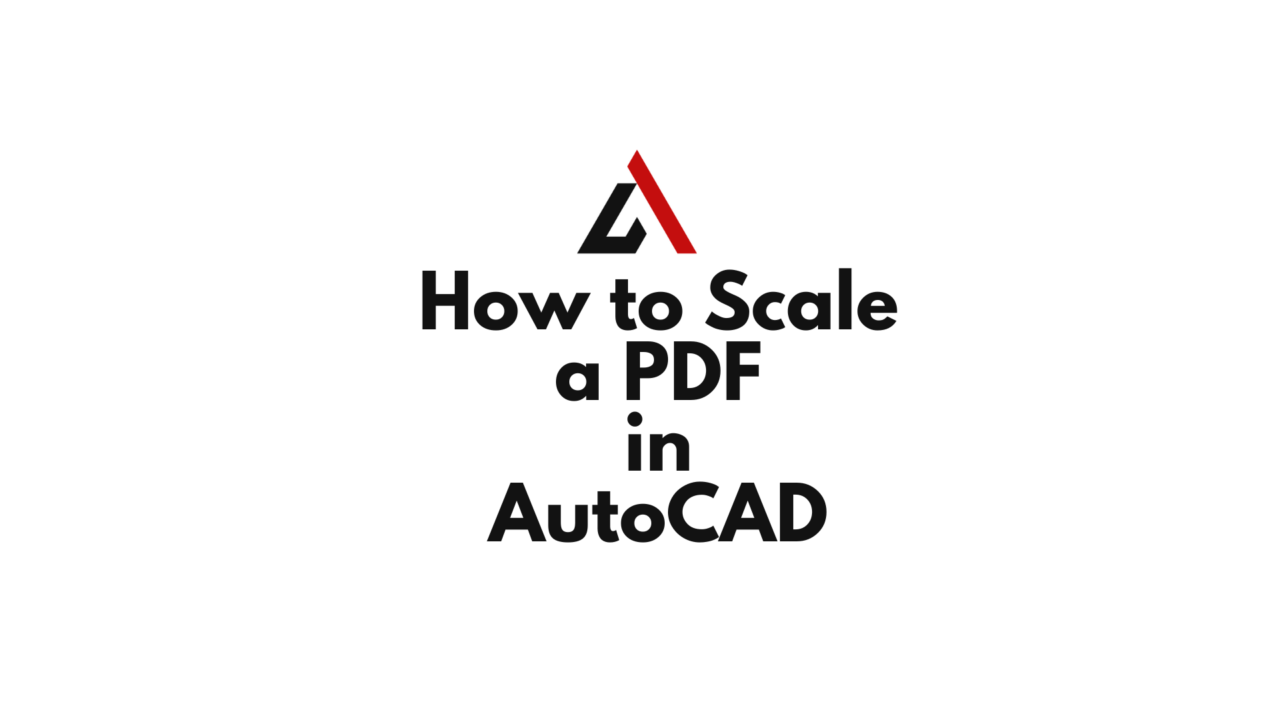 How to Scale a pdf in AutoCAD - Easy Method - Autocad Everything
