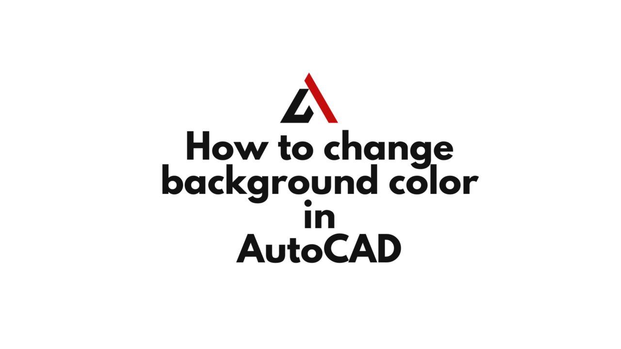 How to change background color in AutoCAD - Easy Method - Autocad ...