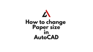 How to change Paper size in AutoCAD - Autocad Everything