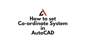 How to set coordinate system in AutoCAD - Autocad Everything