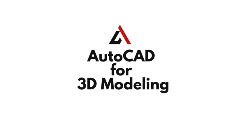 AutoCAD for 3D Modeling - Overview of the AutoCAD Interface tailored ...