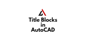 How to Create Title Blocks in AutoCAD - Design and Insert for ...