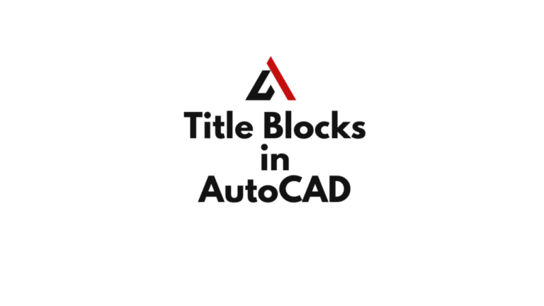 How To Create Title Blocks In Autocad Design And Insert For Consistent Documentation Autocad