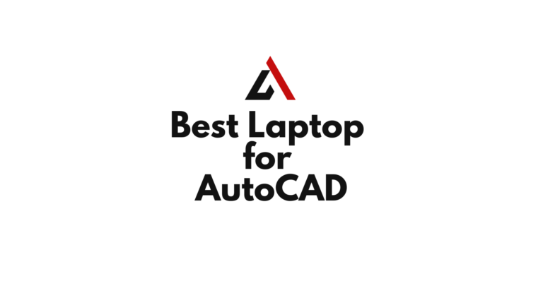 Best Laptop for AutoCAD - Top Picks for Professionals - Autocad Everything