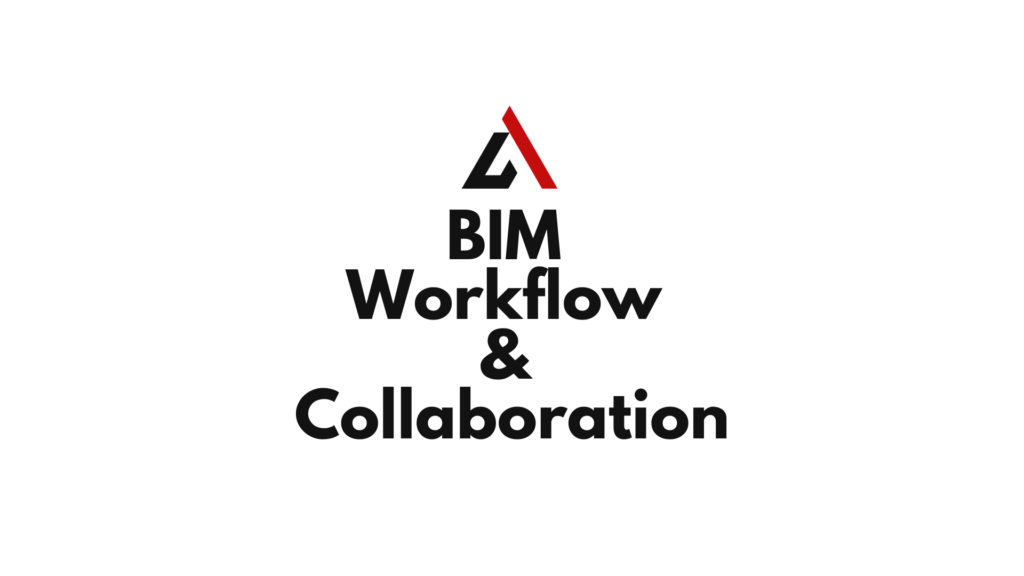 Bim Workflow And Collaboration Enhancing Teamwork With Cloud Based Bim Collaboration Tools
