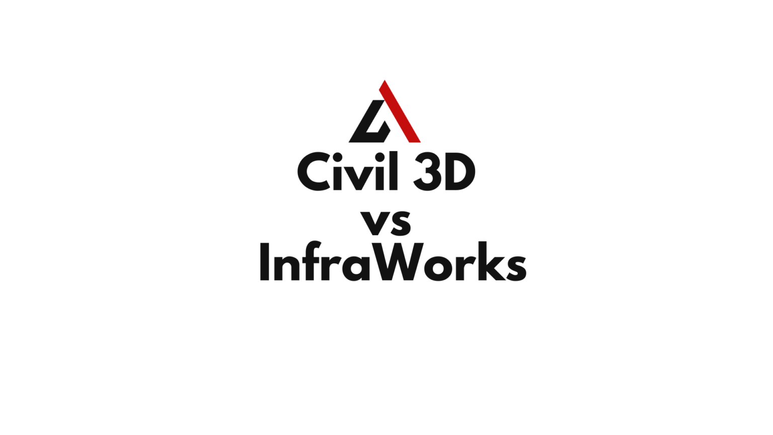 Civil 3D vs InfraWorks - BIM for Infrastructure – Comparison of ...