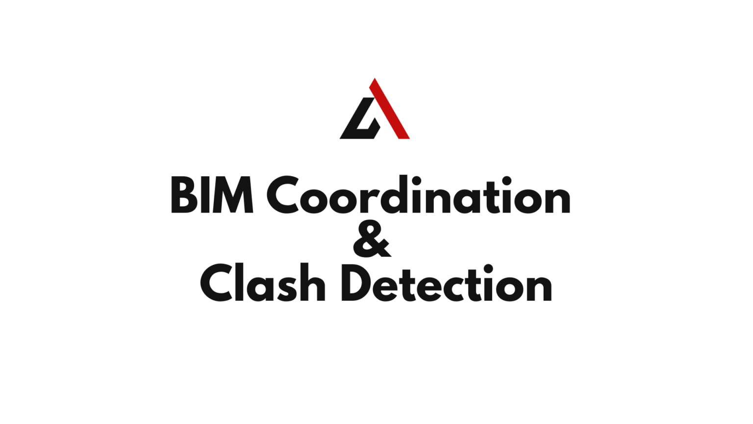 BIM Coordination & Clash Detection – How BIM Helps Identify and Resolve Design Conflicts Before ...