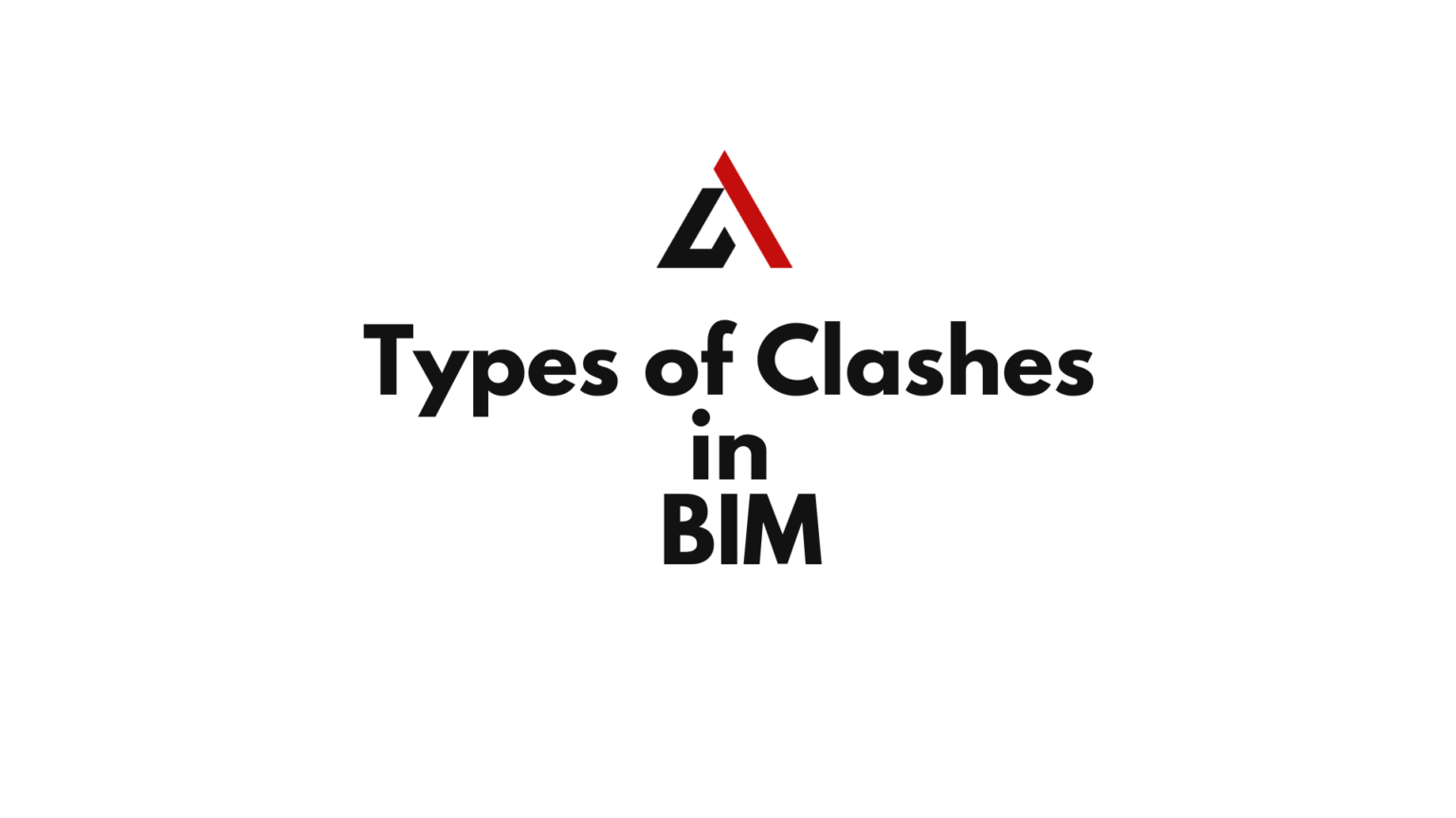 Types of Clashes in BIM – Hard, Soft, and Workflow Clashes Explained ...