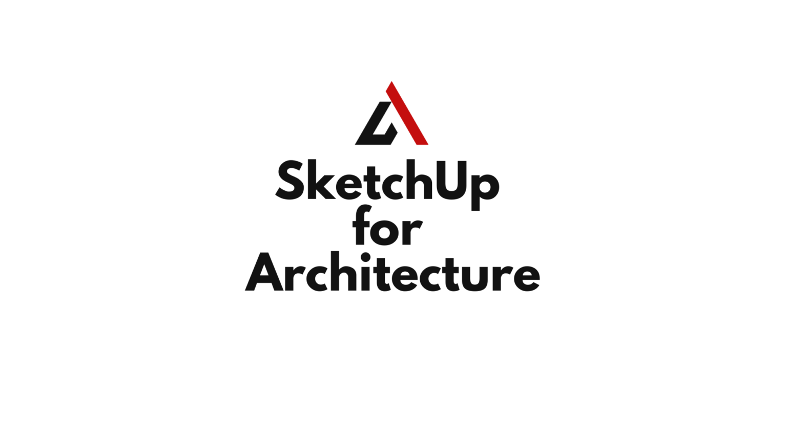 SketchUp for Architecture - Comprehensive Guide on Using SketchUp in ...
