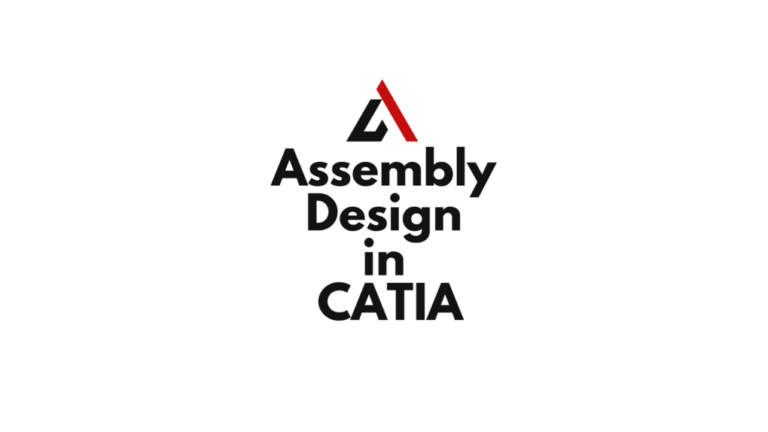 Assembly Design in CATIA - A Comprehensive Guide - Autocad Everything